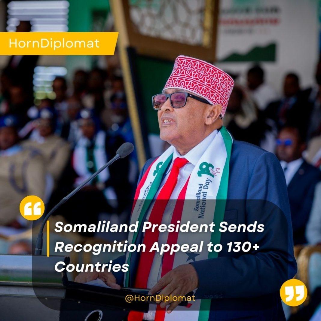 Somaliland President Sends Recognition Appeal to 130+ Countries